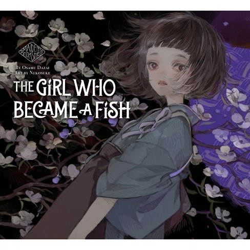 The Girl Who Became A Fish - (maiden's Bookshelf) By Osamu Dazai ...