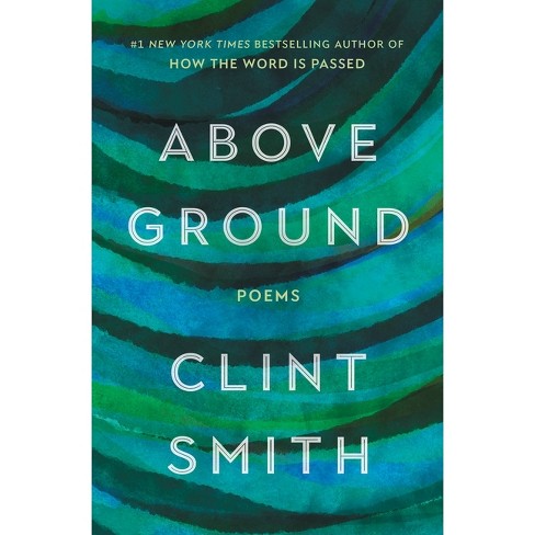 Above Ground - By Clint Smith (hardcover) : Target