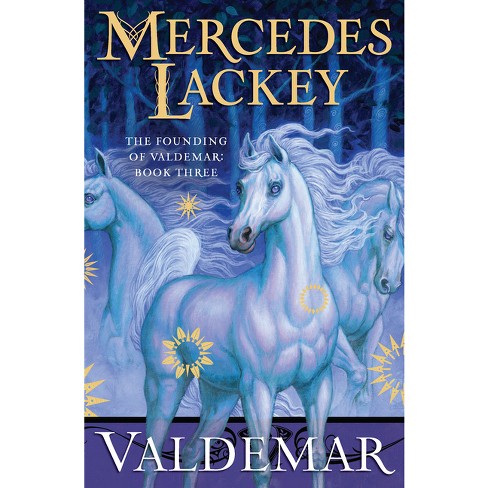 Valdemar - (the Founding Of Valdemar) By Mercedes Lackey (hardcover ...