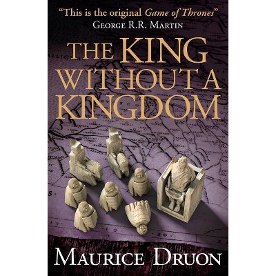 The King Without A Kingdom - (accursed Kings) By Maurice Druon ...