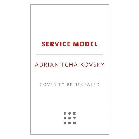 Service Model - By Adrian Tchaikovsky (hardcover) : Target