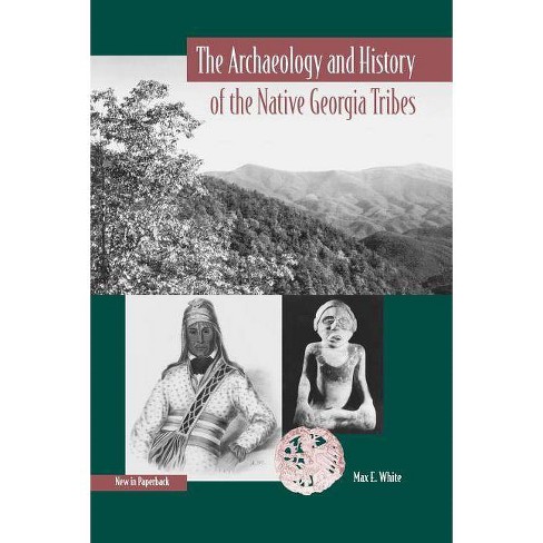 The Archaeology And History Of The Native Georgia Tribes - (native ...