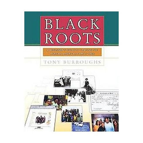 Black Roots - By Tony Burroughs (paperback) : Target