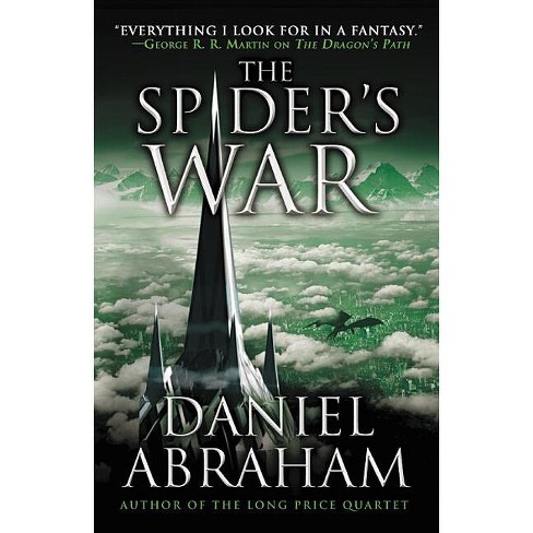 The Spider's War - (dagger And The Coin) By Daniel Abraham (paperback ...