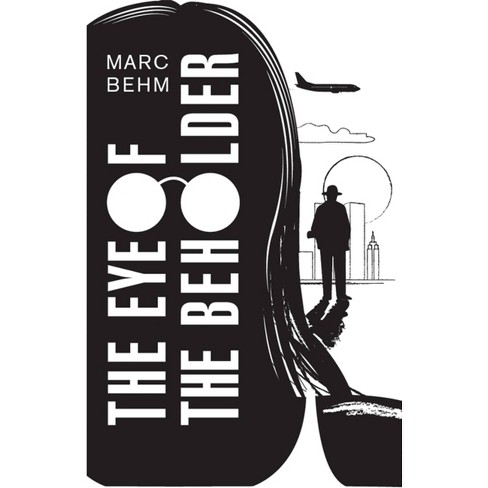 The Eye Of The Beholder - By Marc Behm (paperback) : Target