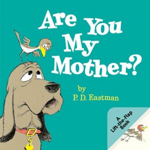 Are You My Mother? a Lift-The-Flap Book - by P D Eastman (Board Book ...