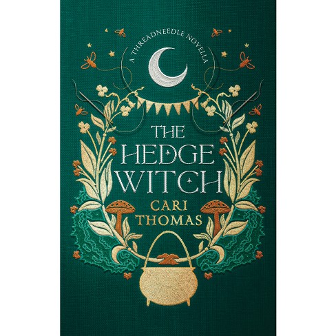 The Hedge Witch - (threadneedle) By Cari Thomas (hardcover) : Target
