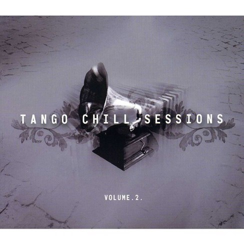 Tango Chill Sessions 2 & Various - Tango Chill Sessions 2 / Various (cd ...