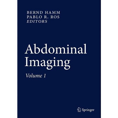 Abdominal Imaging - By Bernd Hamm & Pablo R Ros (hardcover) : Target