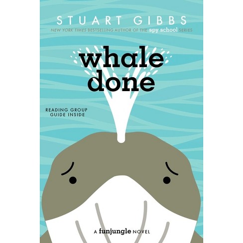 Whale Done - (funjungle) By Stuart Gibbs (paperback) : Target
