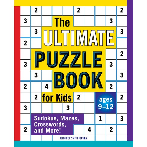 The Ultimate Puzzle Book For Kids - By Jennifer Smith Jochen (paperback ...