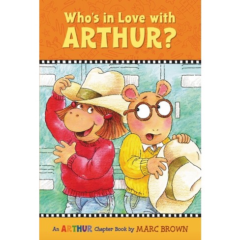 Who's In Love With Arthur? - (marc Brown Arthur Chapter Books ...