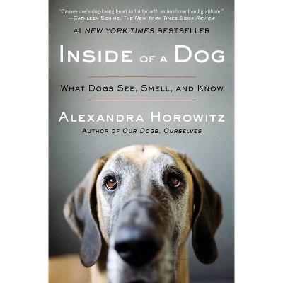 Inside Of A Dog (hardcover) By Alexandra Horowitz : Target