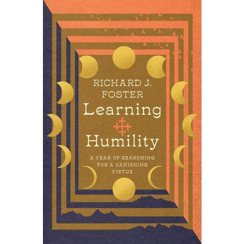 Learning Humility - By Richard J Foster (hardcover) : Target