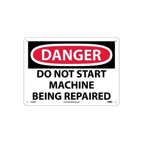 National Marker Danger Signs; Do Not Start Machine Being Repaired 10x14 ...