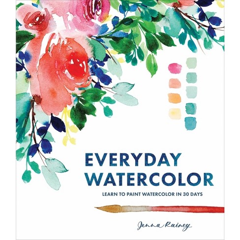 Everyday Watercolor - By Jenna Rainey (paperback) : Target