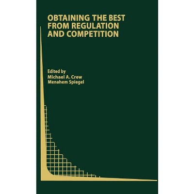 Obtaining The Best From Regulation And Competition - (topics In ...