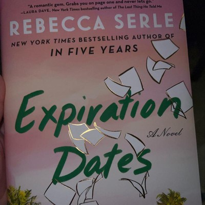 Expiration Dates - By Rebecca Serle (hardcover) : Target