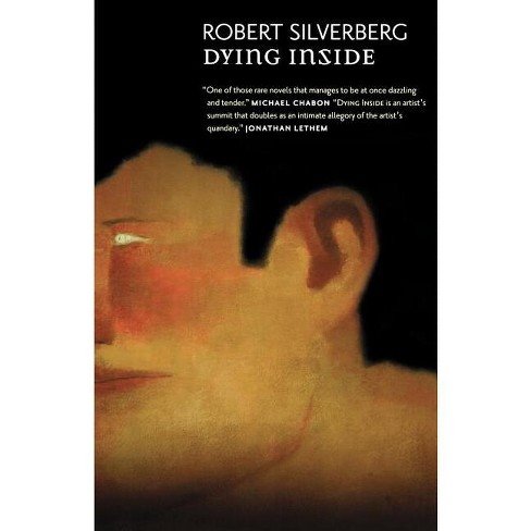 Dying Inside - 2nd Edition By Silverberg Robert (paperback) : Target