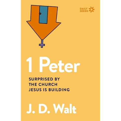 1 Peter - (daily Seeds) By J D Walt (paperback) : Target