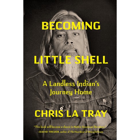 Becoming Little Shell - By Chris La Tray (hardcover) : Target