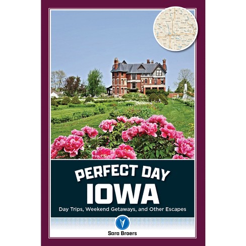 Perfect Day Iowa - By Sara Broers (paperback) : Target