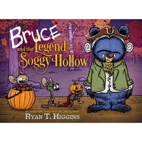 Bruce And The Legend Of Soggy Hollow - By Ryan T. Higgins : Target