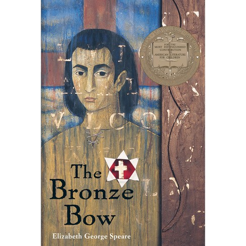 The Bronze Bow - By Elizabeth George Speare (paperback) : Target