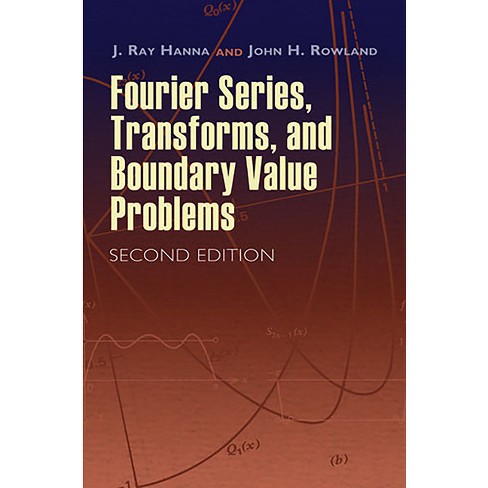 Fourier Series, Transforms, And Boundary Value Problems - (dover Books ...