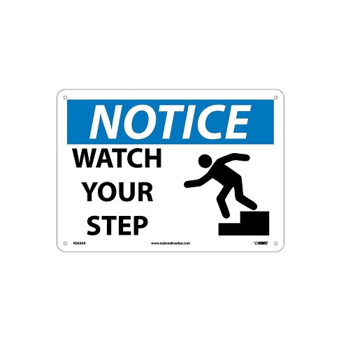 National Marker Notice Signs; Watch Your Step Graphic 10x14 .040 ...