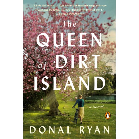 The Queen Of Dirt Island - By Donal Ryan (paperback) : Target