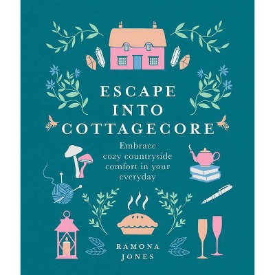 The Little Book Of Cottagecore - By Emily Kent (hardcover) : Target