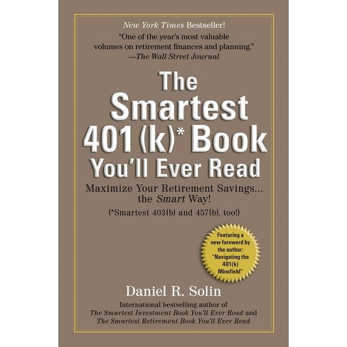 Smartest 401(k) Book You'll Ever Read - By Daniel R Solin (paperback ...