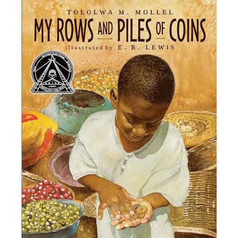 My Rows And Piles Of Coins - By Tololwa M Mollel (paperback) : Target