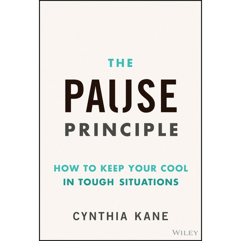 The Pause Principle - By Cynthia Kane (hardcover) : Target