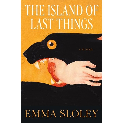 The Island Of Last Things - By Emma Sloley (hardcover) : Target