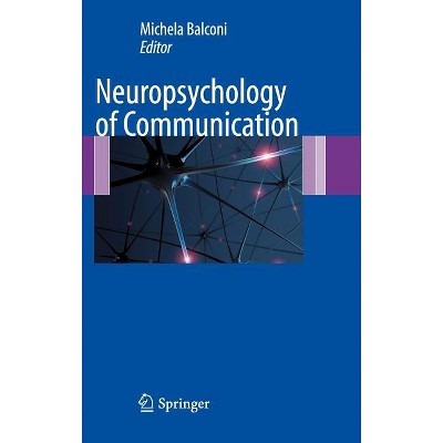 Neuropsychology of Communication - by Michela Balconi (Hardcover) : Target