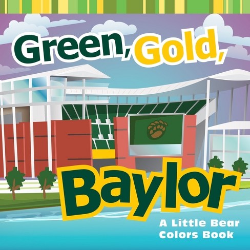 Green, Gold, Baylor - (board Book) : Target