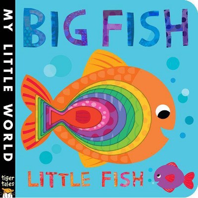 Big Fish Little Fish - By Jonathan Litton (board Book) : Target