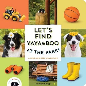 Let's Find Yaya and Boo at the Park! - (Find Momo) by Andrew Knapp ...