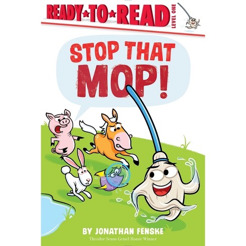 Stop That Mop! - (ready-to-read) By Jonathan Fenske : Target