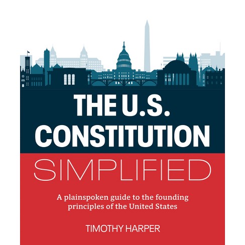 The U.s. Constitution Simplified - By Timothy Harper (paperback) : Target