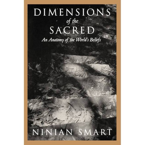 Dimensions Of The Sacred - By Ninian Smart (paperback) : Target