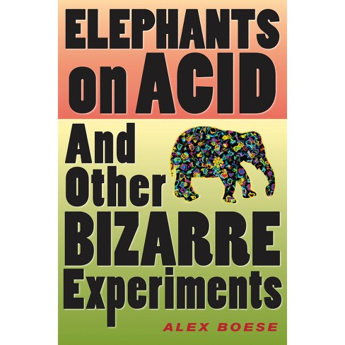 Elephants On Acid - (harvest Original) By Alex Boese (paperback) : Target