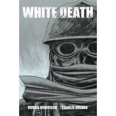 White Death - By Robbie Morrison (hardcover) : Target