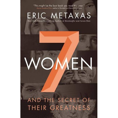 7 Men - By Eric Metaxas (paperback) : Target