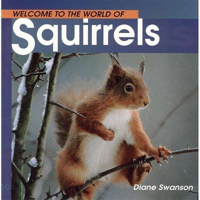 The Secret Life Of Squirrels: A Love Story - By Nancy Rose (hardcover ...