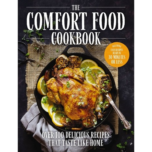 The Comfort Food Cookbook - By The Coastal Kitchen (hardcover) : Target