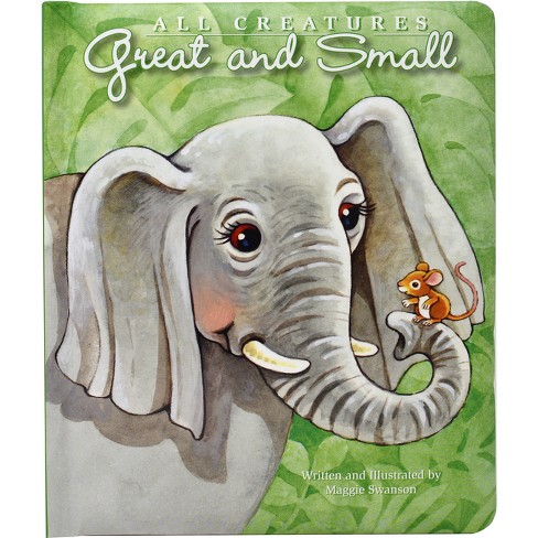All Creatures Great And Small - By Maggie Swanson (board Book) : Target