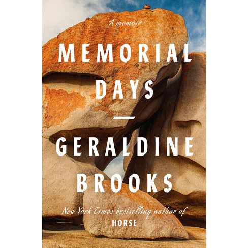 Memorial Days - By Geraldine Brooks (hardcover) : Target